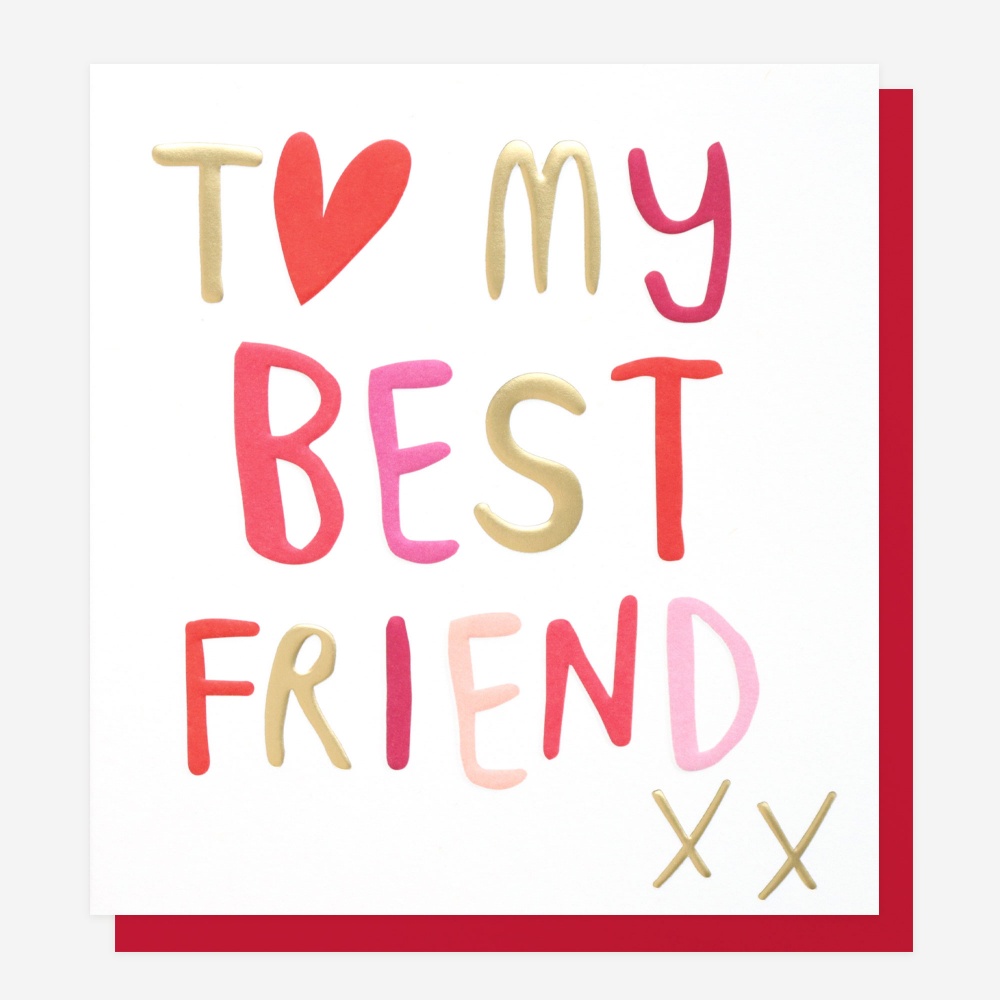 To My Best Friend Valentine Day Card By Caroline Gardner - Vibrant Home
